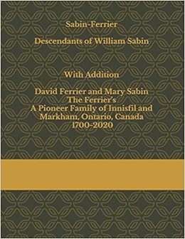 Sabin-Ferrier Descendants of William Sabin With Addition David Ferrier ...
