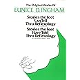 Original Works of Eunice D. Ingham: Stories the Feet Can Tell Thru ...