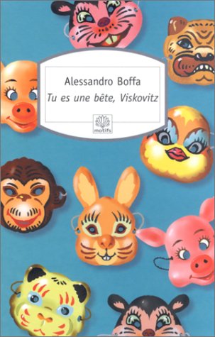 Tu es une bête, Viskovitz: Boffa, Alessandro, Bauer, Nathalie ...