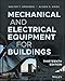 Mechanical and Electrical Equipment for Buildings: Walter T. Grondzik ...