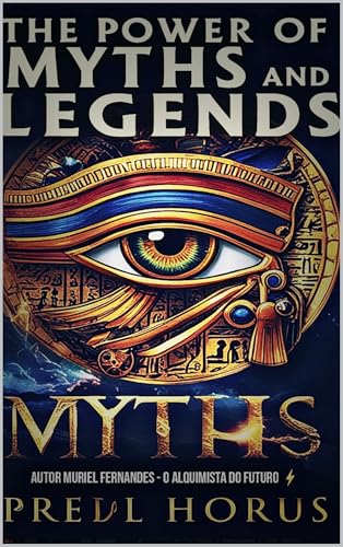 O Poder dos Mitos e Lendas: Uma viagem pela Mitologia Mundiial (O Despertar Coletivo) - eBook ...