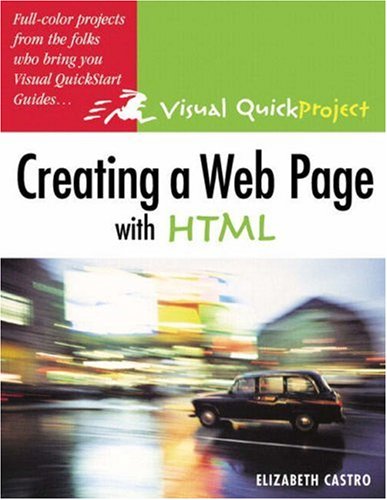 Creating A Web Page with HTML: Visual Quickproject Guide: Castro ...