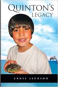 Quinton's Legacy: Jackson, Ernie: 9780986344299: Amazon.com: Books