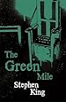 The Green Mile: Amazon.co.uk: Stephen King: 9780575084346: Books