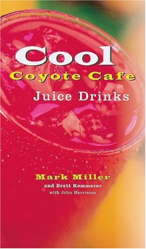 Amazon.com: Cool Coyote Cafe Juice Drinks: 9780898156546: Miller, Mark ...