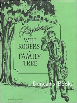 Roping Will Rogers Family Tree: Reba Neighbors Collins: Amazon.com: Books