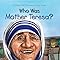 Who Was Mother Teresa?: Jim Gigliotti, Nancy Harrison: 9780448482996 ...