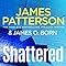 Shattered: (Michael Bennett 14): Amazon.co.uk: Patterson, James ...