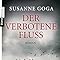 Der verbotene Fluss: Roman: Amazon.de: Susanne Goga: Bücher