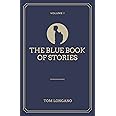 The Blue Book of Stories: Longano, Tom: 9798621814120: Amazon.com: Books