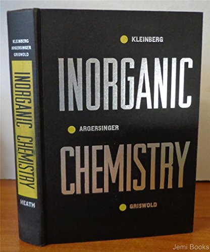 Inorganic Chemistry: Kleinberg, Jacob, William J. Argersinger, Jr., and ...