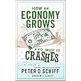 How an Economy Grows and Why It Crashes: Schiff: 8580001063737: Amazon ...