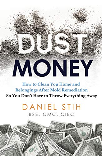 Dust Money: How to clean your home and belongings after mold ...