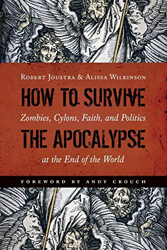 How to Survive the Apocalypse: Zombies, Cylons, Faith, and Politics at ...