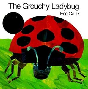 The Grouchy Ladybug book by Eric Carle