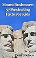 Mount Rushmore: 57 Fascinating Facts For Kids: Peter Nielsen ...