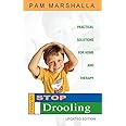 How to Stop Drooling: Practical Solutions for Home and Therapy: Pam ...