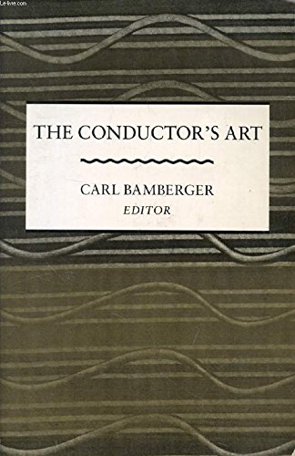 The Conductor's Art: Carl Bamberger, B. F. Dolbin: 9780231071291 ...