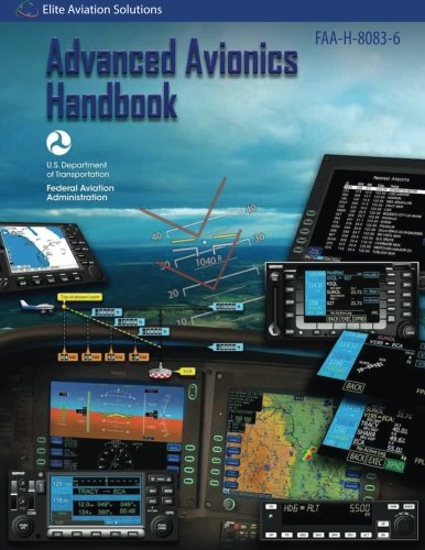 Advanced Avionics Handbook: Federal Aviation Administration, Elite Aviation Solutions ...