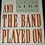 And the Band Played On: Politics, People, and the AIDS Epidemic, 20th ...