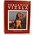 Vizslas (Complete Pet Owner's Manuals): Chris Pinney D.V.M.: 0027011003219: Amazon.com: Books