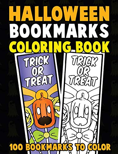 Halloween Bookmarks Coloring Book: 100 Bookmarks to Color: Spooky Fall ...