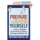 Prepare to Defend Yourself ... How to Navigate the Healthcare System ...