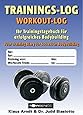 Das Trainingslog: Trainingstagebuch für Bodybuilder: Amazon.de: Klaus ...