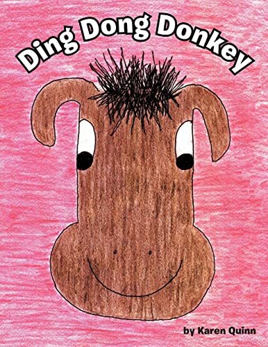 Amazon.com: Ding Dong Donkey: 9781469187983: Quinn, Karen: Books
