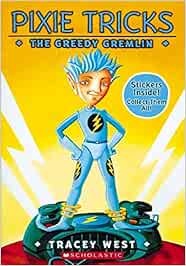 Pixie Tricks #2: The Greedy Gremlin : West, Tracey: Amazon.ca: Books