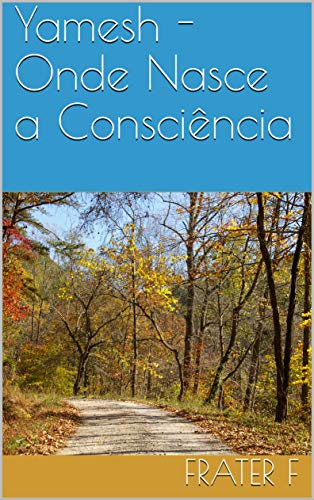 Yamesh - Onde Nasce a Consciência (A Trilogia do Caos Livro 1) - eBook ...
