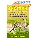 Cheetah Book for Kids: Fun Facts, Pictures and Information on Cheetahs ...