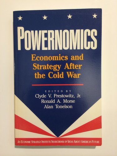 Powernomics: Prestowitz, Clyde V.: 9780819180391: Amazon.com: Books