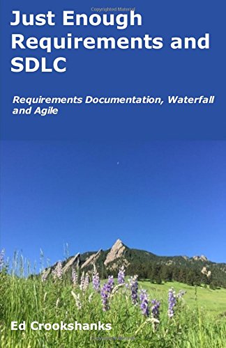 Just Enough Requirements and SDLC: Requirements Documentation ...
