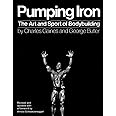 Pumping Iron: Gaines, Charles, Butler, George: 9781949673890: Amazon ...