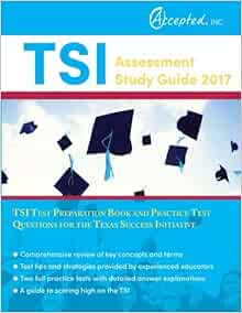 TSI Assessment Study Guide 2017: TSI Test Preparation Book and Practice ...
