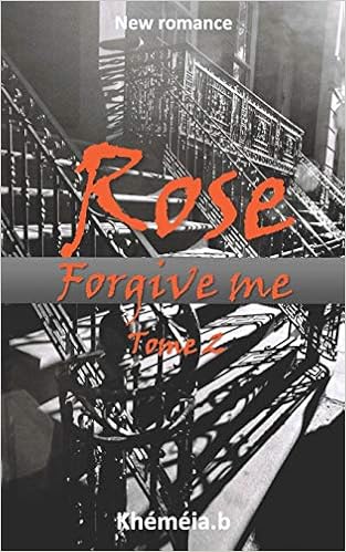 DelBookDim: ROSE FORGIVE ME TOME 2 - KHEMEIA B