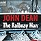 The Railway Man: Amazon.co.uk: John Dean: 9780709089155: Books