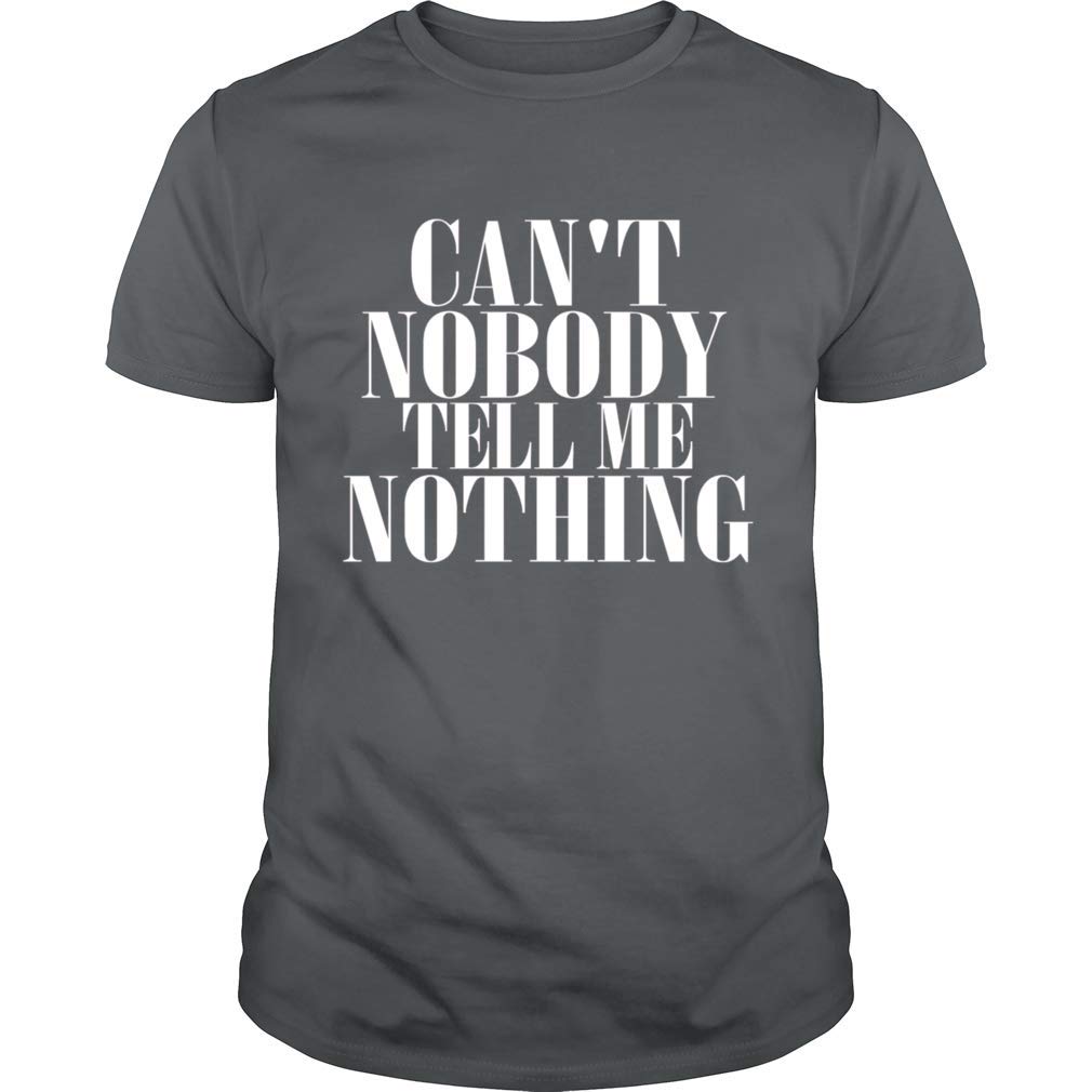 celtic-gearify-can-t-nobody-tell-me-nothing-t-shirt-music-lover-gift