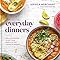 Everyday Dinners: Real-Life Recipes to Set Your Family Up for a Week of ...