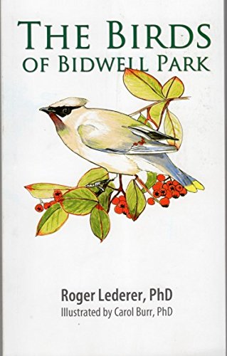 The Birds of Bidwell Park: Lederer, Roger: 9780615363141: Amazon.com: Books