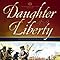 Daughter of Liberty (The American Patriot Series, Book 1): J. M ...
