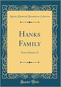 Hanks Family: Nancy Hanks (1) (Classic Reprint): Collection, Lincoln ...
