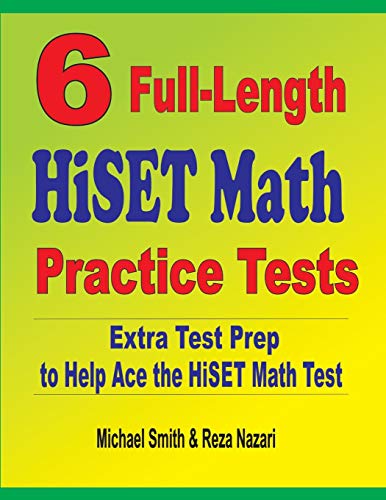 6 Full-Length HiSET Math Practice Tests: Extra Test Prep to Help Ace ...