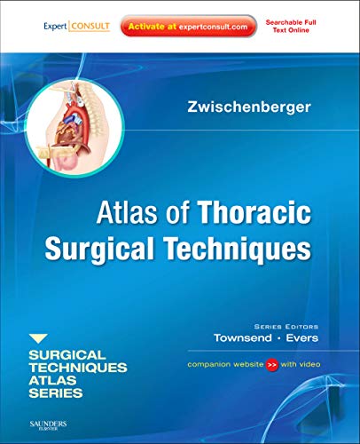 Atlas of Thoracic Surgical Techniques: (A Volume in the Surgical ...
