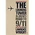 The Looming Tower: Al Qaeda's Road to 9/11: Amazon.co.uk: Lawrence ...