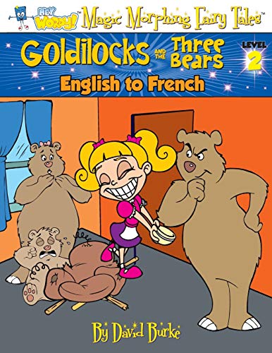 GOLDILOCKS AND THE THREE BEARS: English to French, Level 2 (Hey Wordy ...