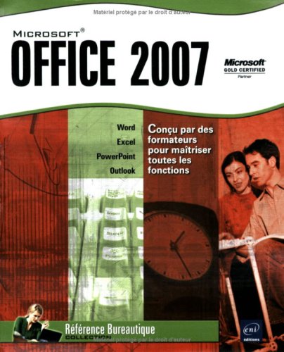 Informatique : Windows 7, MS Office 2007 (Word, Excel, Outlook