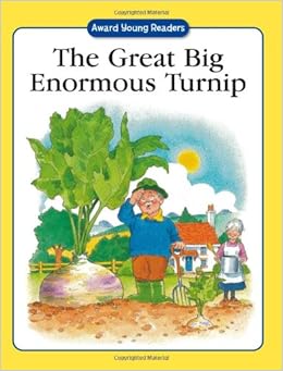 The Great Big Enormous Turnip: A Traditional Story with Simple Text and ...