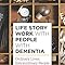 Life Story Work with People with Dementia: Ordinary Lives ...